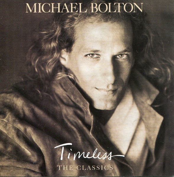 Michael Bolton - Timeless The Classics CD – Rockaway Records
